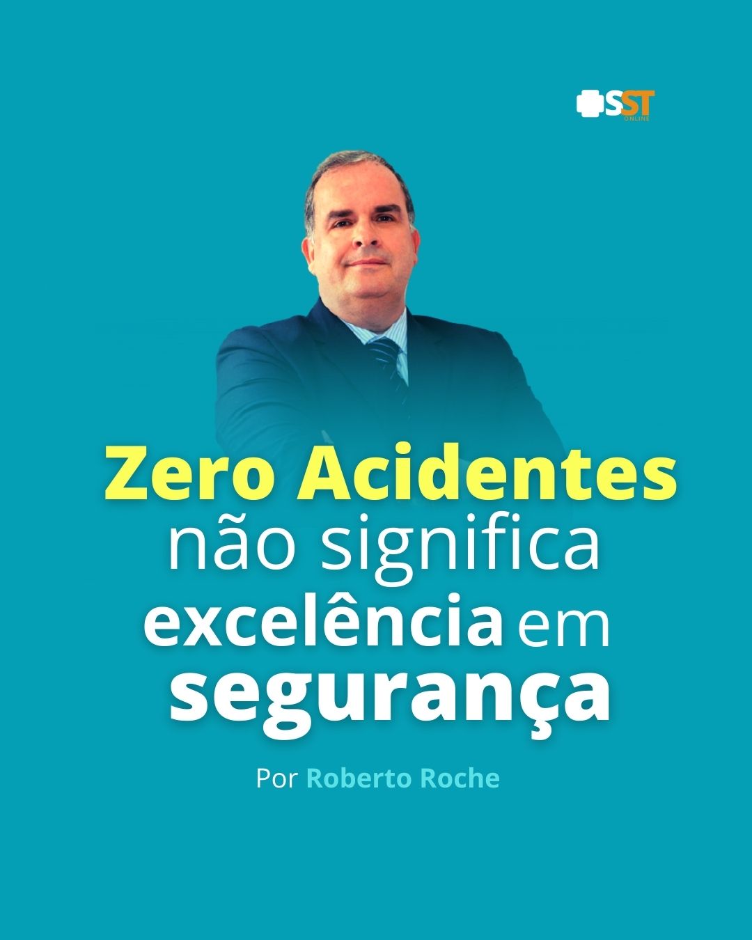 Zero acidentes não significa Excelência em segurança - SST Online